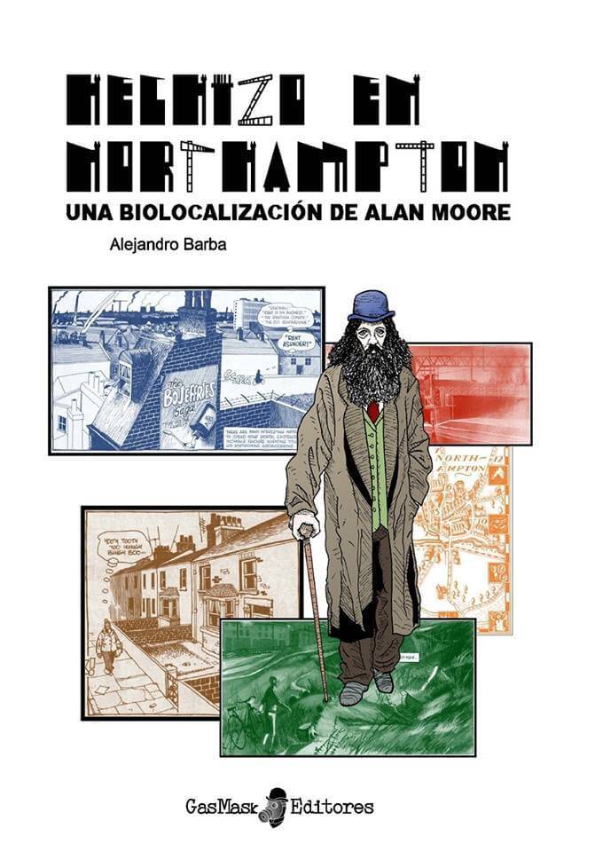 Hechizo en Northampton: Una biolocalización de Alan Moore by Alejandro ...