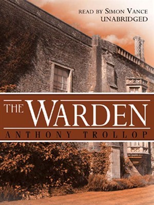 The Warden by Anthony Trollope | Goodreads