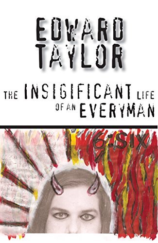 The Insignificant Life of An Everyman by Edward Taylor | Goodreads