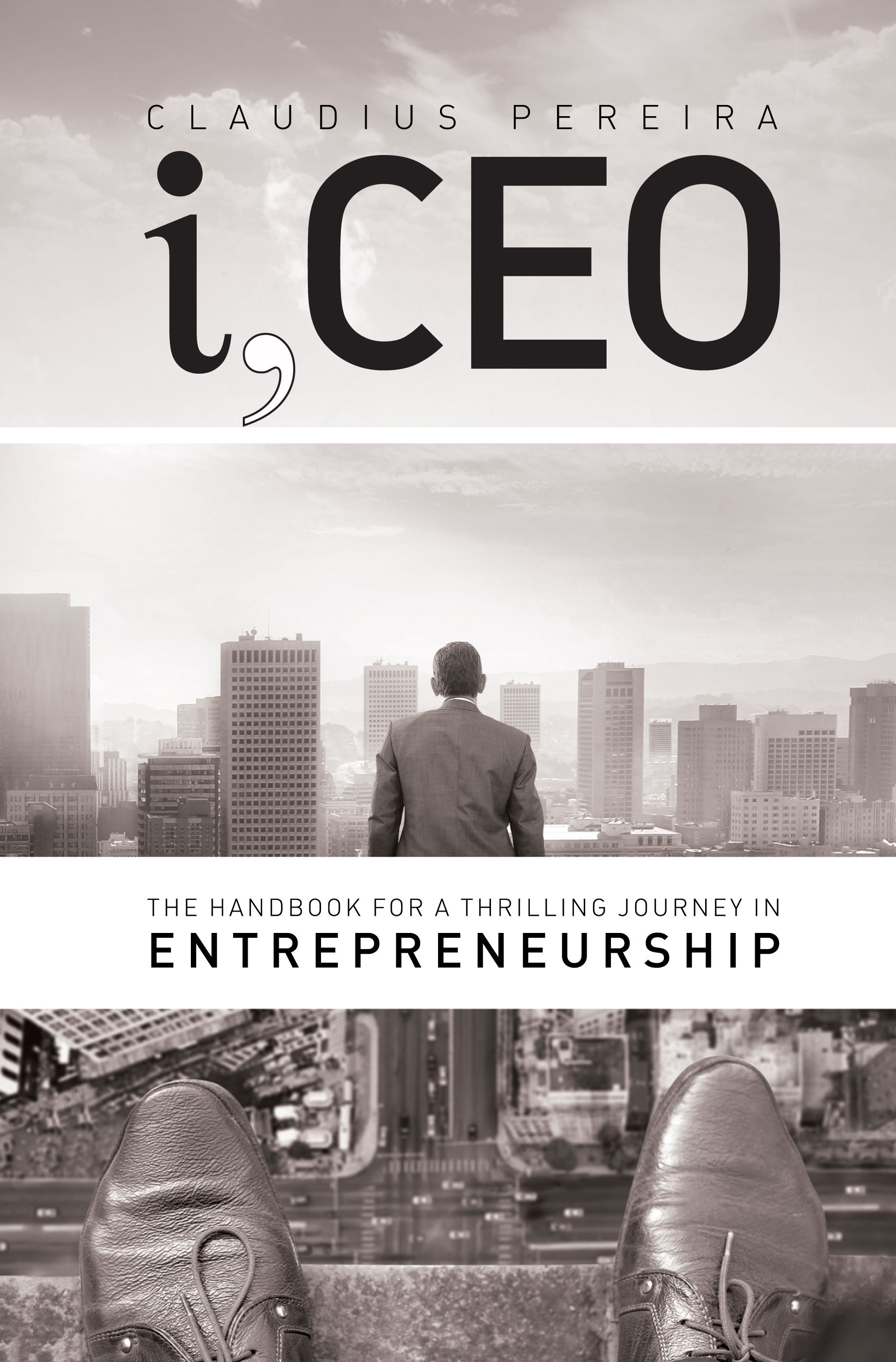 I, CEO by Claudius Pereira | Goodreads