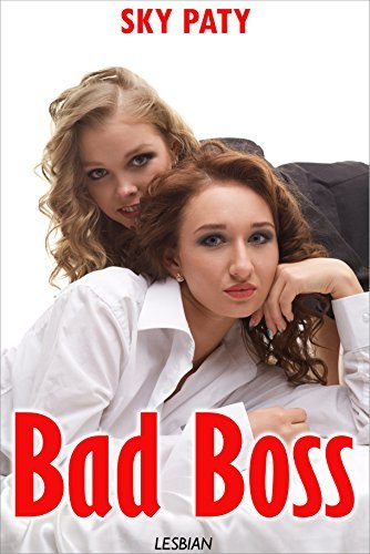 Lesbian: Bad Boss by Sky Paty | Goodreads