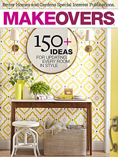 Makeovers: 150+ Ideas for Updating Every Room in Style by Better Homes ...