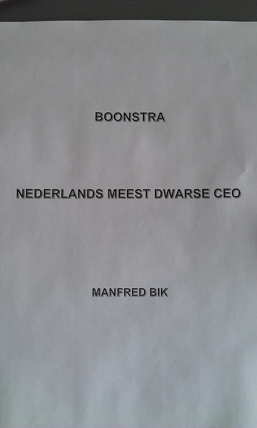 Boonstra, Nederlands meest dwarse CEO by Manfred Bik | Goodreads