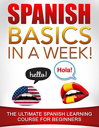 Spanish Quickly!: Learn Spanish Easily and Naturally with the Most ...