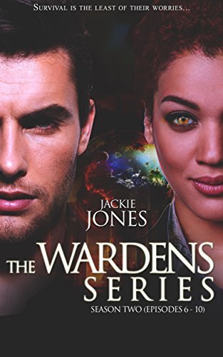 The Wardens Series Season Two: Episodes 6 - 10 by Jackie Jones | Goodreads