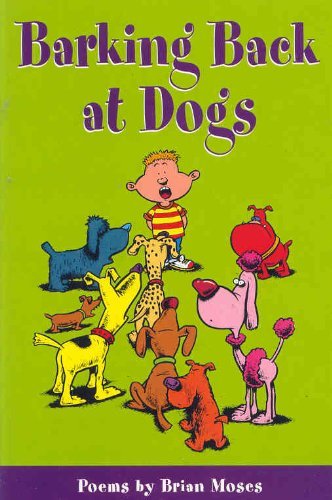 Barking Back at Dogs: Poems by Brian Moses | Goodreads