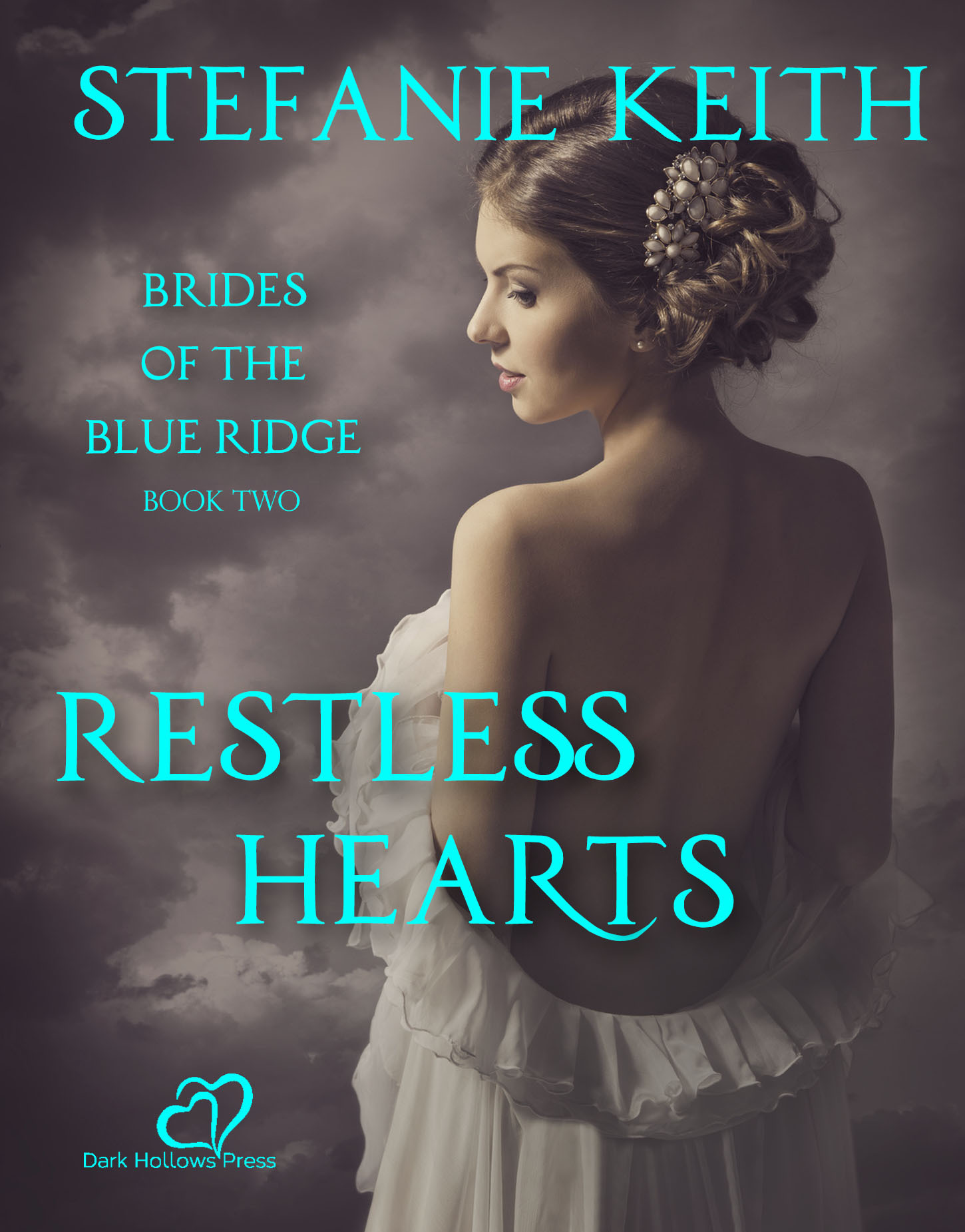 Restless Hearts (Brides of the Blue Ridge #2) by Stefanie Keith | Goodreads