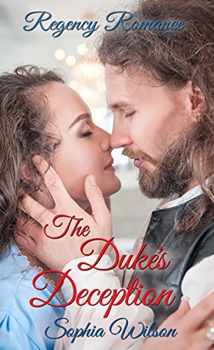 The Duke’s Deception by Sophia Wilson | Goodreads