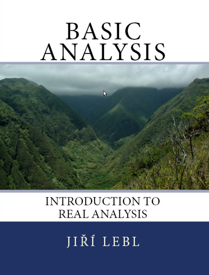Basic Analysis: Introduction to Real Analysis by Jiří Lebl | Goodreads