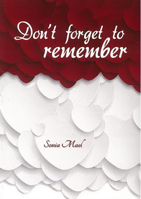Don't Forget to Remember by Sonia Mael | Goodreads