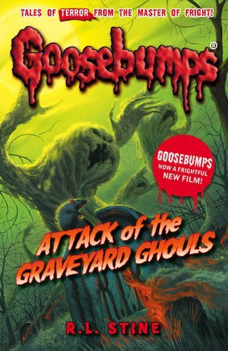 Attack of the Graveyard Ghouls (Goosebumps 2000 #11) by R.L. Stine ...
