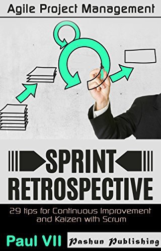 Agile Retrospectives: Sprint Retrospective: 29 tips for continuous improvement with Scrum by ...