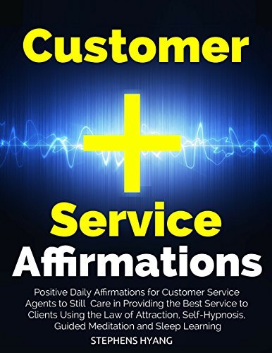 Customer Service Affirmations: Positive Daily Affirmations for Customer ...