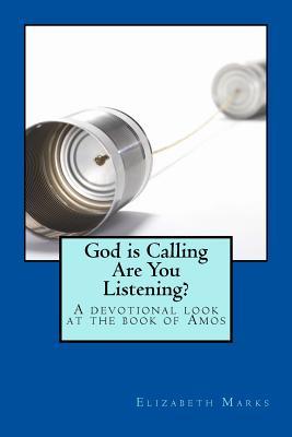 God Is Calling Are You Listening?: A devotional look at the book of ...