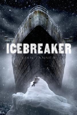 ICEBREAKER (The Icebreaker Trilogy, 1) by Lian Tanner | Goodreads