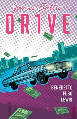 James Sallis' Drive: The Graphic Novel by Michael Benedetto | Goodreads