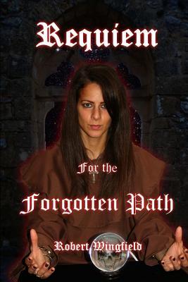 Requiem for the Forgotten Path: The Summoning by Robert Wingfield ...