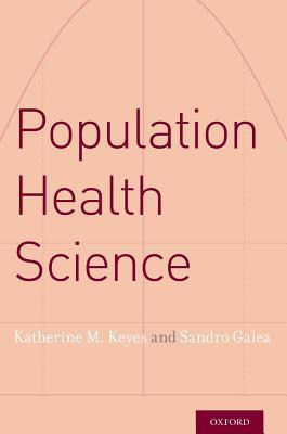 Population Health Science by Katherine M. Keyes | Goodreads