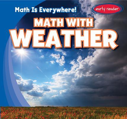 Math With Weather (Math Is Everywhere!, 5) by Rory McDonnell | Goodreads