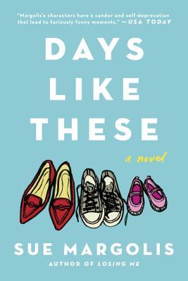 Days Like These by Sue Margolis | Goodreads