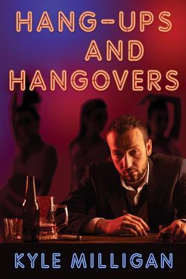 Hang-Ups and Hangovers by Kyle Milligan | Goodreads