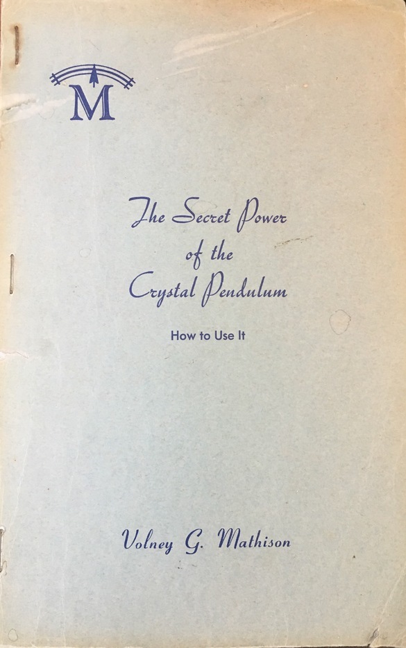 The Secret Power Of The Crystal Pendulum: how to use it by Volney G ...