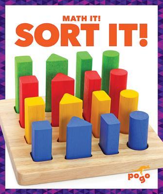 Sort It! (Pogo: Math It!) by Nadia Higgins | Goodreads