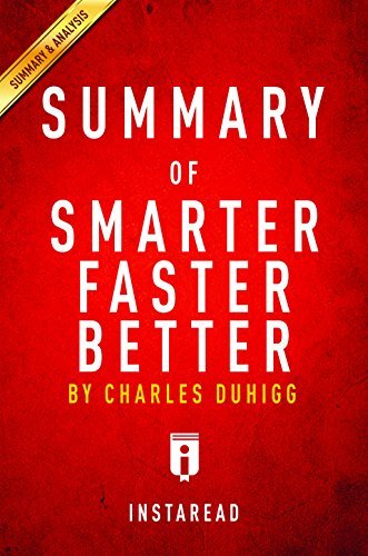 Summary of Smarter Faster Better: by Charles Duhigg | Includes Analysis ...