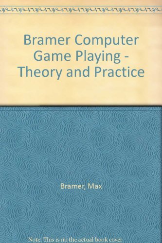 Bramer Computer Game Playing - Theory and Practice by Max Bramer ...