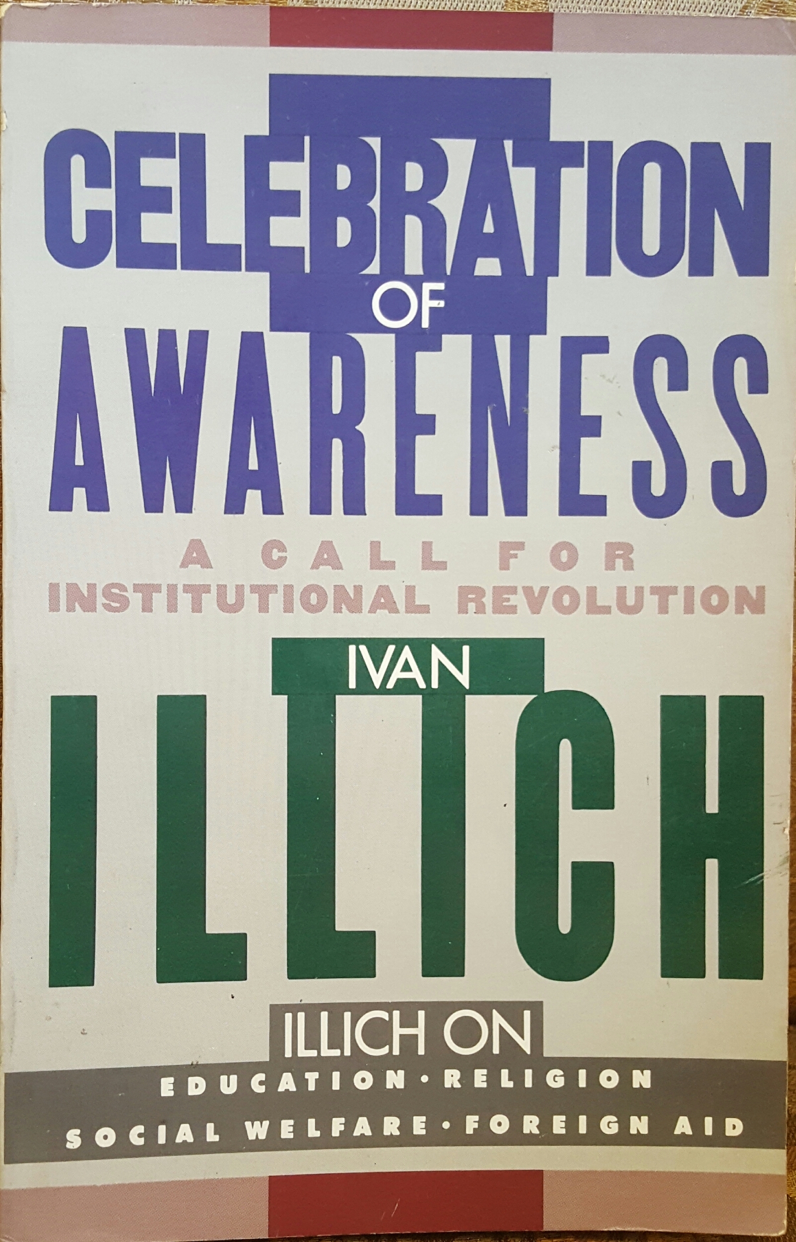 Celebration of Awareness by Ivan Illich | Goodreads