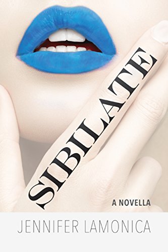 Sibilate by Jennifer Lamonica | Goodreads