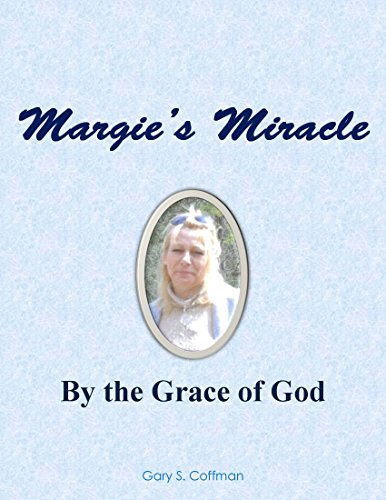 Margie's Miracle: By the Grace of God by Gary Coffman | Goodreads