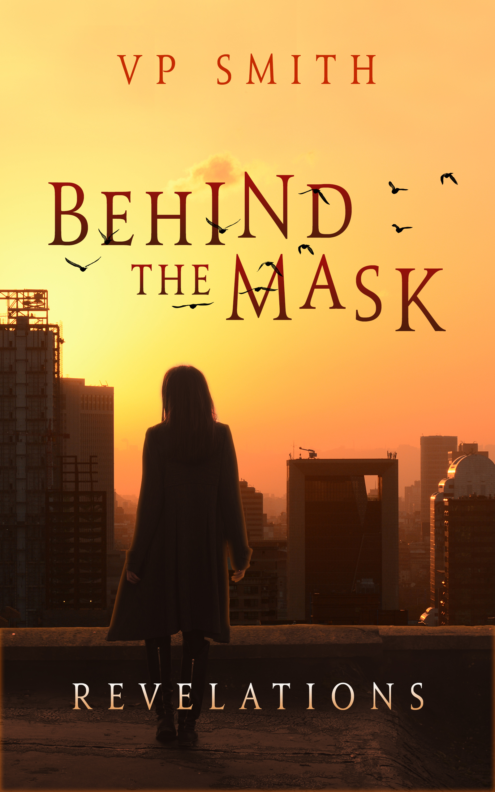 Behind the Mask: Revelations (Behind the Mask, #2) by V.P. Smith ...