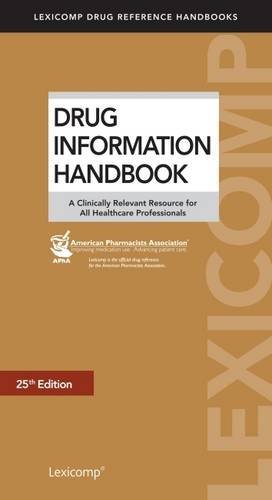 Drug Information Handbook: A Clinically Relevant Resource for All ...