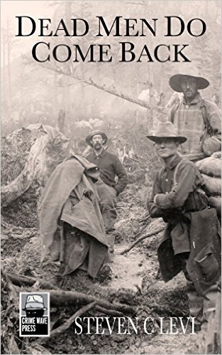 Dead Men Do Come Back by Steven C. Levi | Goodreads