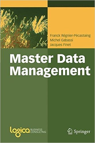 Master Data Management by Franck Régnier-Pécastaing | Goodreads