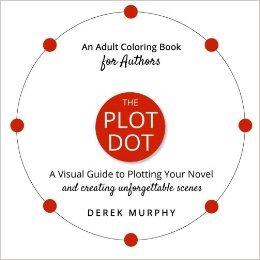 The Plot Dot: A Visual Guide to Plotting Unforgettable Scenes: An Adult ...