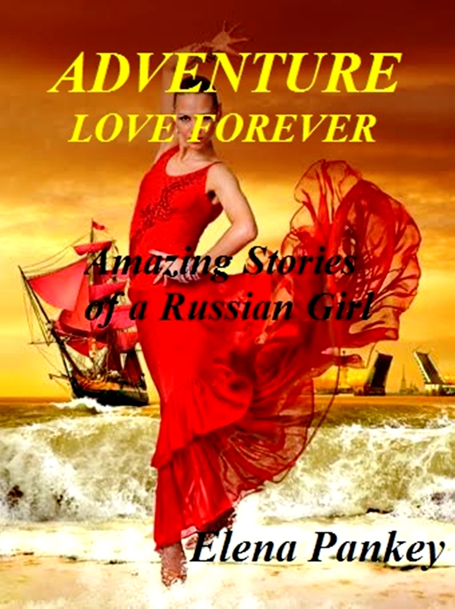 Gelendzik. Book 2. Amazing Stories of a Russian Girl. Adventure Love ...