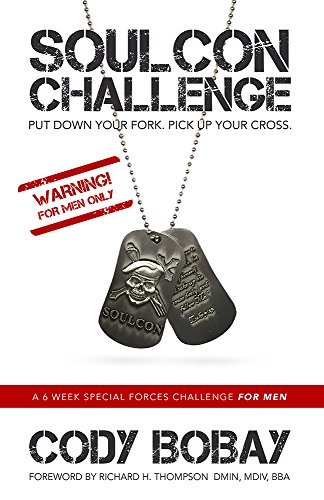 SOULCON CHALLENGE: A 6 Week Special Forces Challenge for Men by Cody ...