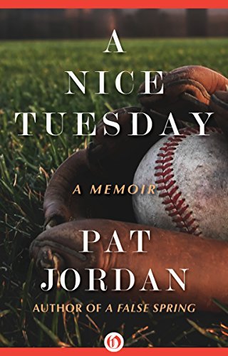 A Nice Tuesday: A Memoir by Pat Jordan | Goodreads