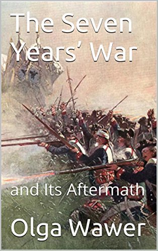 The Seven Years’ War and Its Aftermath by Olga Wawer | Goodreads