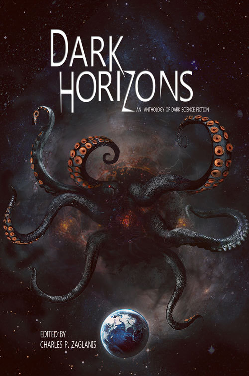 Dark Horizons: An Anthology of Dark Science Fiction by Charles P ...