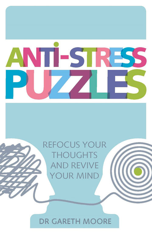 Anti-Stress Puzzles: Refocus Your Thoughts and Revive Your Mind by ...