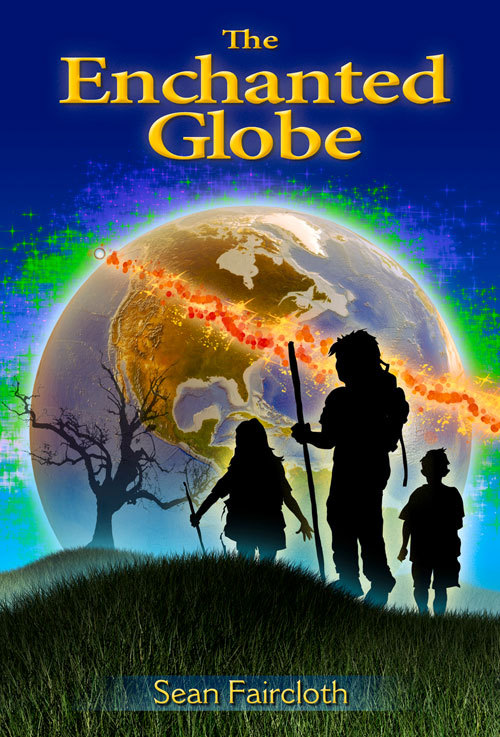 The Enchanted Globe by Sean Faircloth | Goodreads