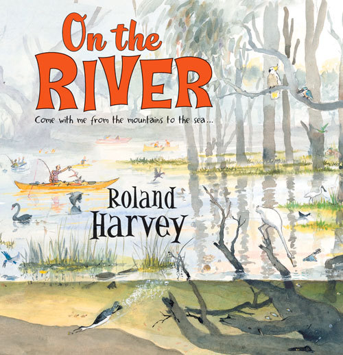 On the River by Roland Harvey | Goodreads