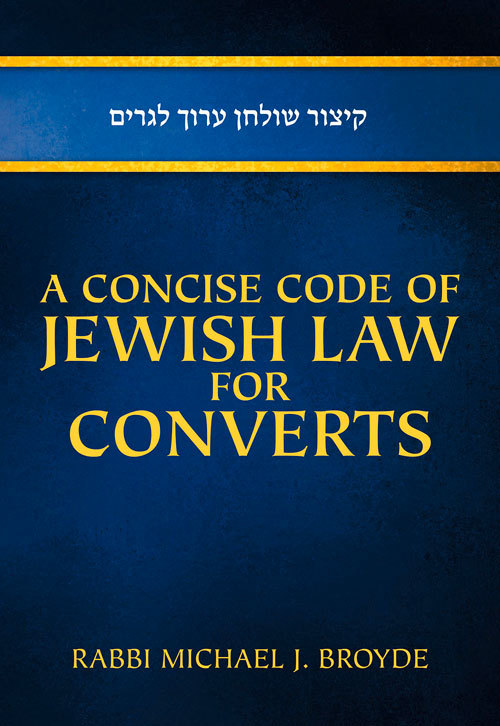 A Concise Code of Jewish Law for Converts by Michael J. Broyde | Goodreads