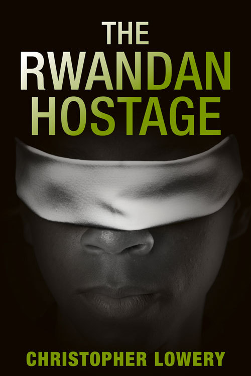 The Rwandan Hostage (African Diamonds Trilogy) by Christopher Lowery ...