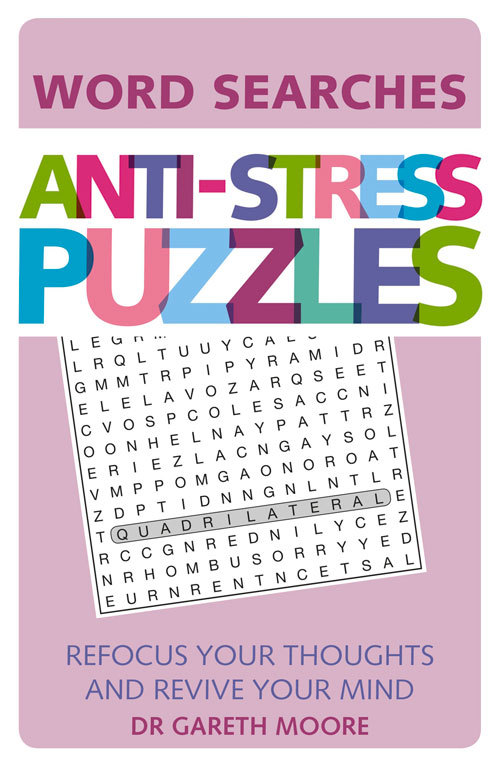 Anti-Stress Puzzles: Word Searches by Dr Gareth Moore | Goodreads
