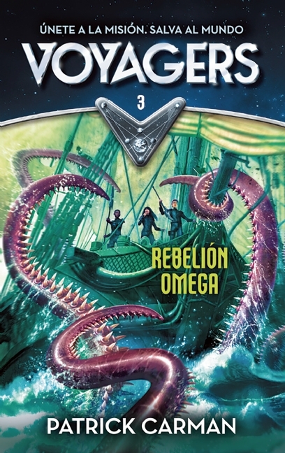 Voyagers #3. Rebelión Omega / Voyagers: Omega Rising #3 by Patrick ...