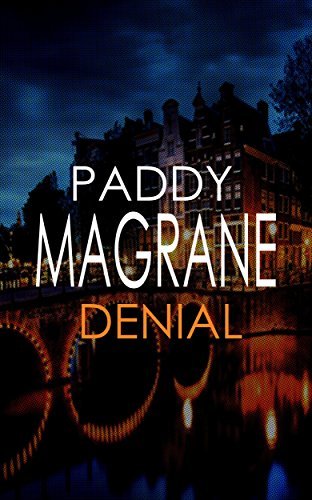Denial (Sam Keddie Thriller #2) by Paddy Magrane | Goodreads